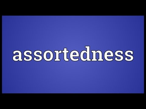 Assortedness Meaning