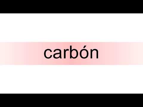 How to pronounce carbón