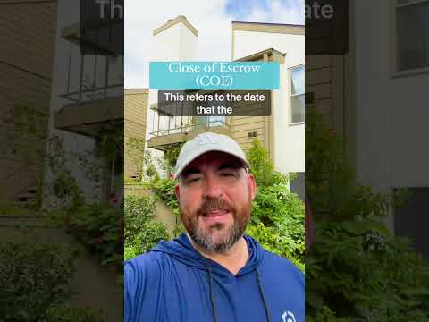What does close of escrow mean? | What happens at close of escrow? | What is COE?