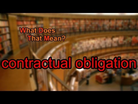 What does contractual obligation mean?