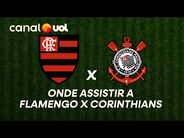 Transmissão ao vivo de Flamengo x Corinthians: veja onde assistir
