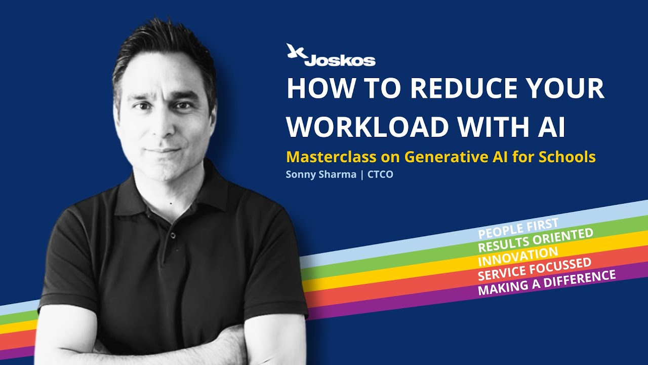 Joskos Webinar  - An AI Masterclass on Reducing Workload with Generative AI with Sonny Sharma