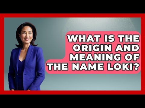 What Is the Origin and Meaning of the Name Loki? | Exploring Ancient Myths