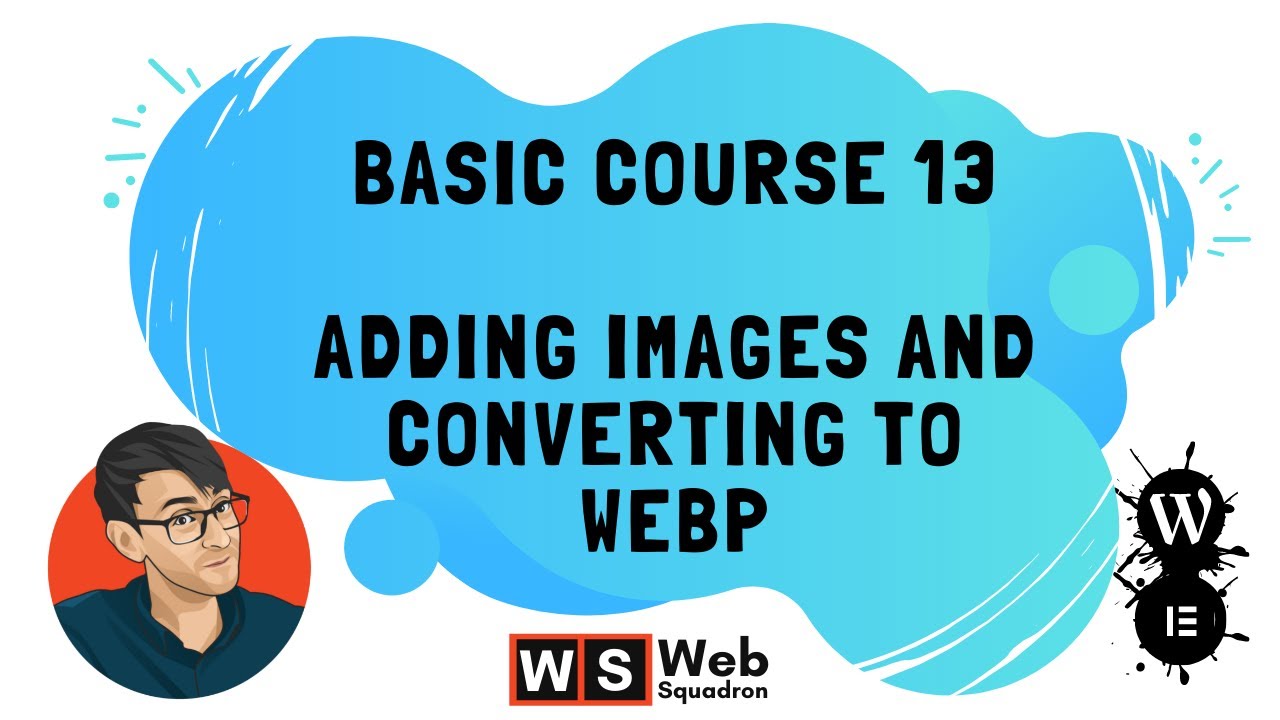 Basic Course 13 - Adding Images to Wordpress and Converting to WEBP