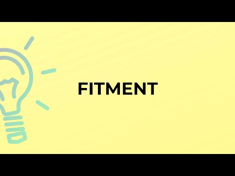 What is the meaning of the word FITMENT?