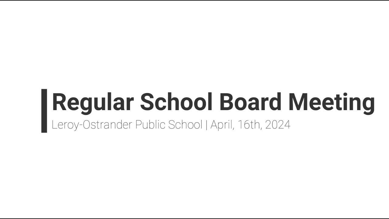 Regular School Board Meeting | April, 16th, 2024