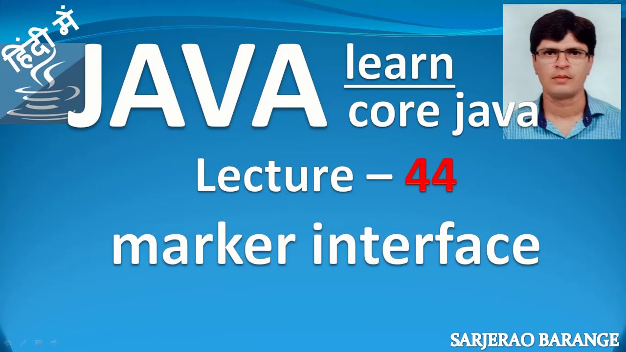 Marker interface ( empty, utility, tag interface ) in java. Serializable , Cloneable interface