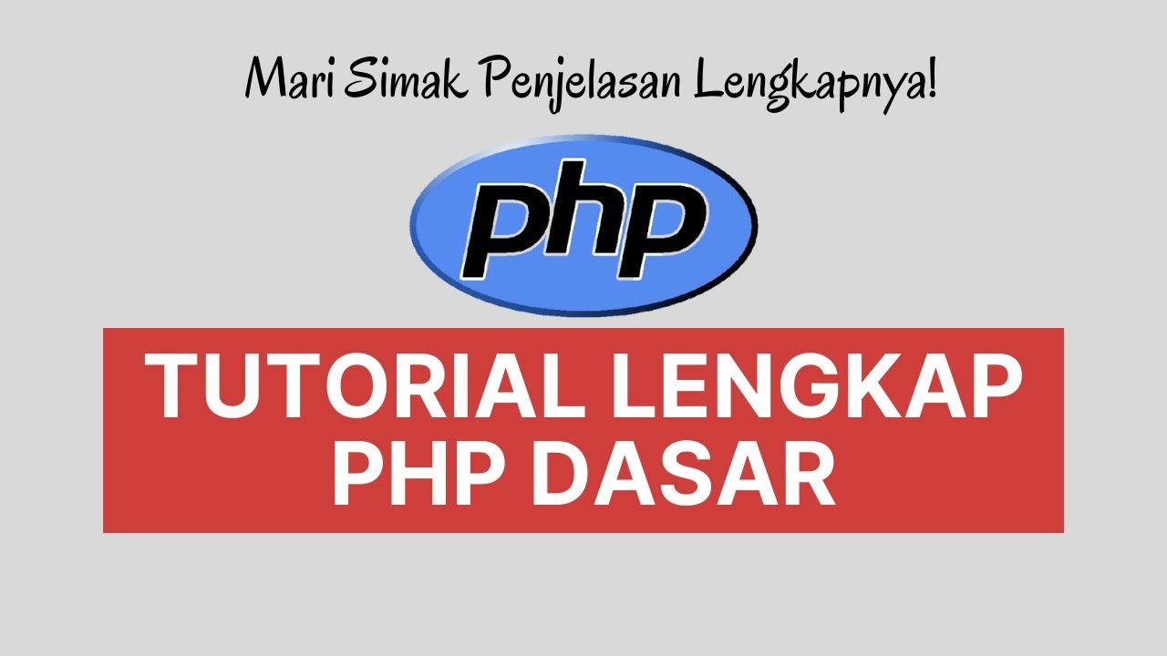 Full Tutorial Basic PHP | Tutorial Lengkap PHP Dasar