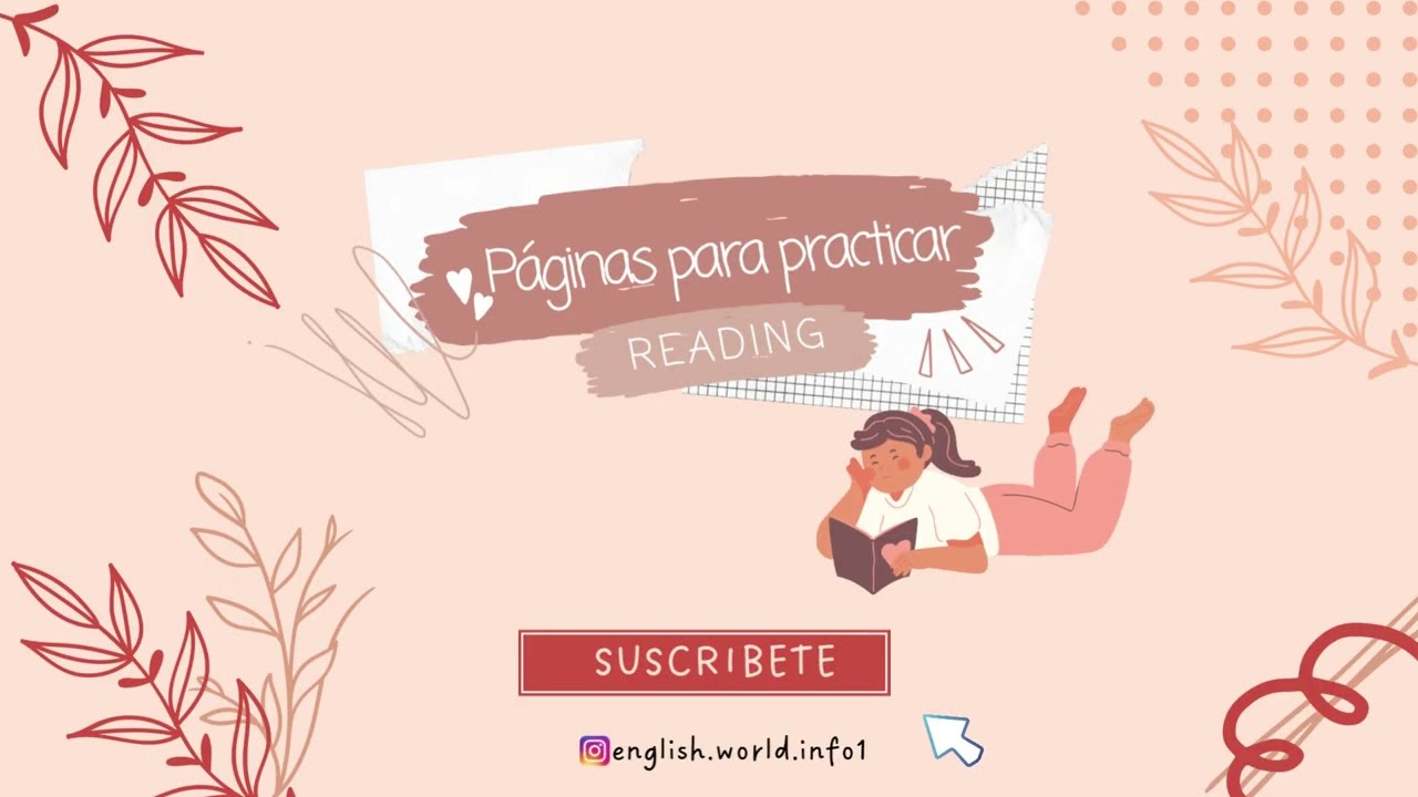 Páginas para practicar reading comprehension.