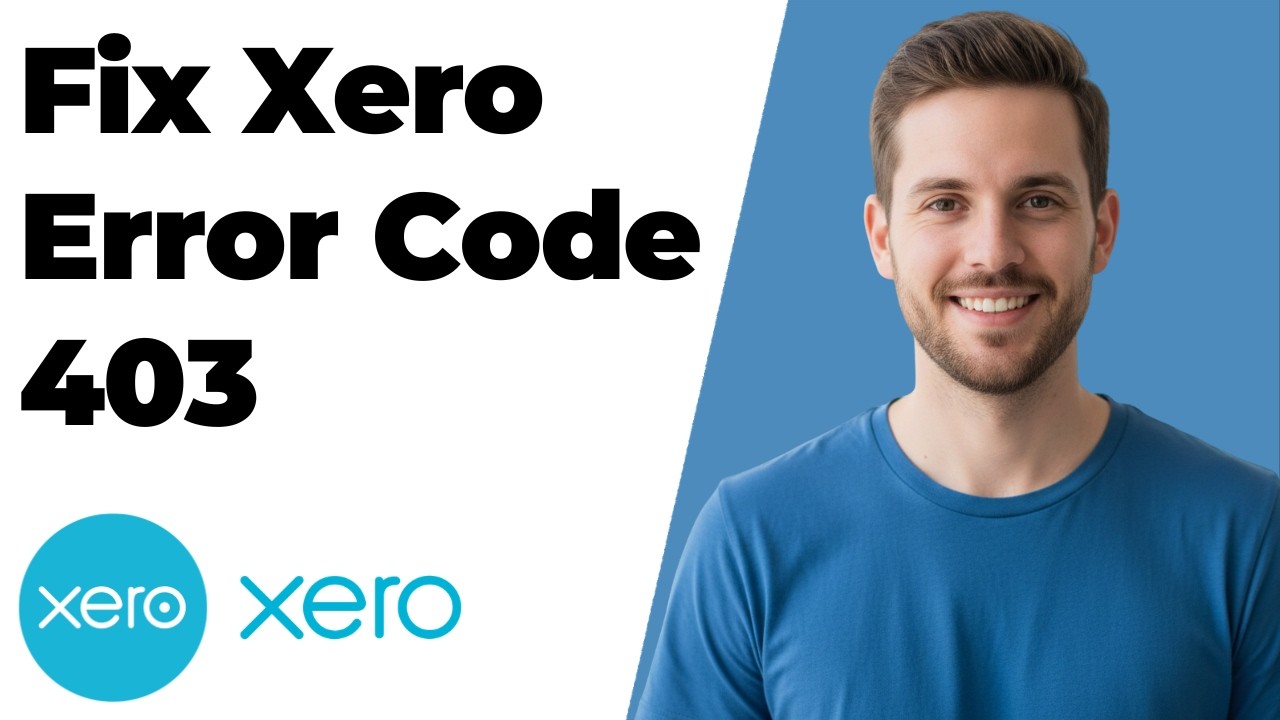 Fix Xero Error Code 403 (2026 Easy Guide)
