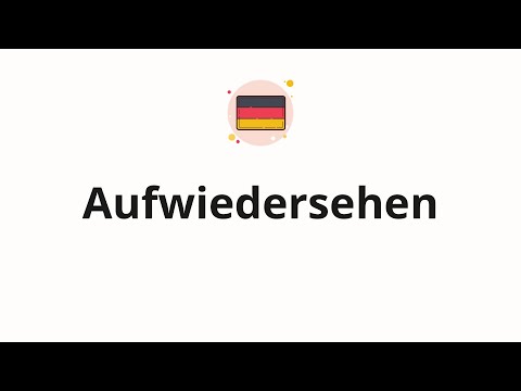 How to pronounce Aufwiedersehen