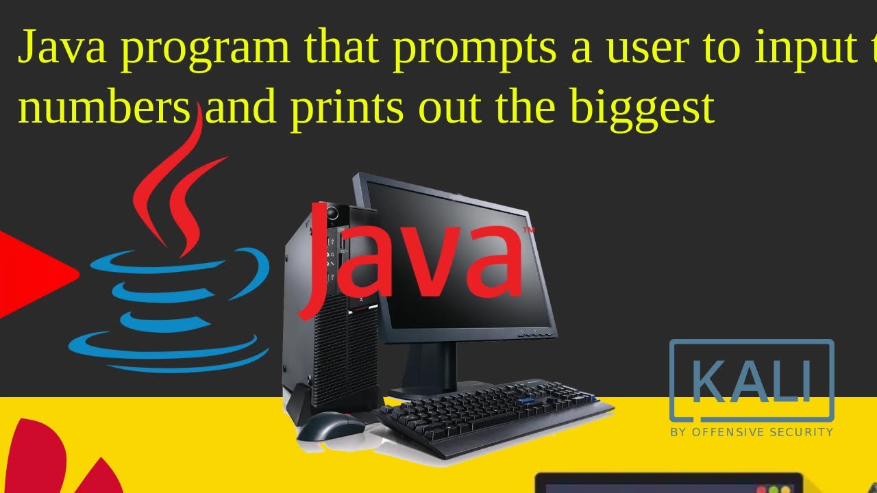 Java program that prompts a user to input two numbers and prints out the biggest