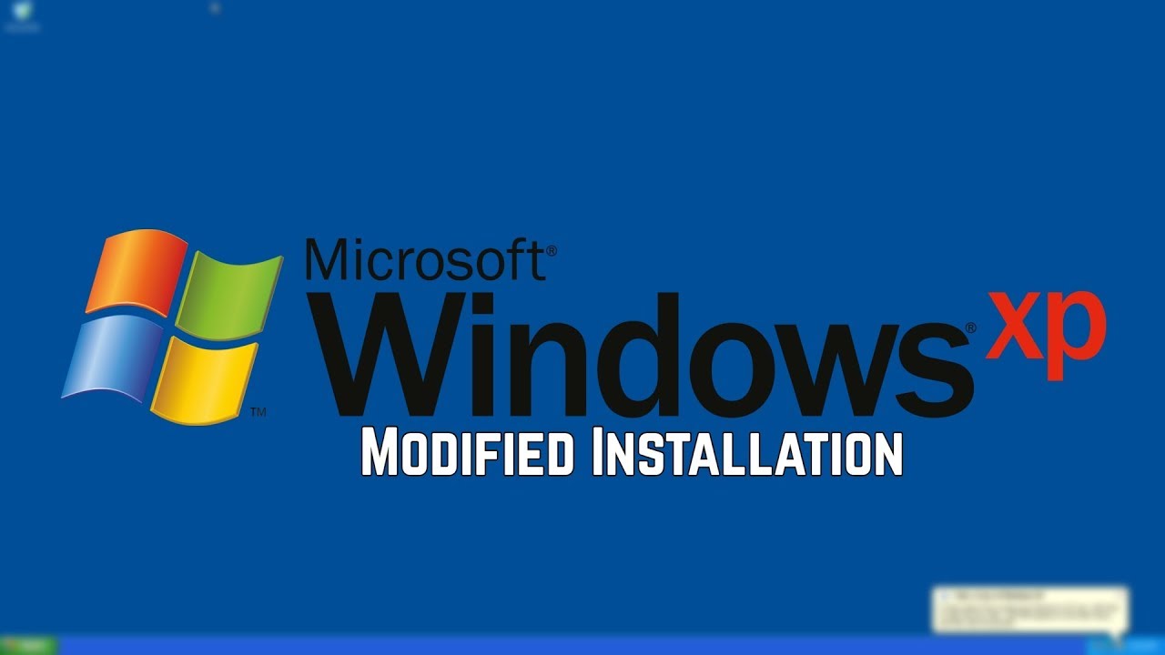 Installing A Modified Version Of Windows XP!