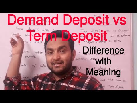 Demand Deposit vs Term Deposit : Meaning and Differences