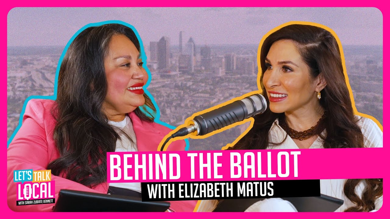 Let's Talk Local Podcast | Behind the Ballot with Elizabeth Matus