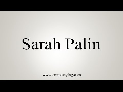 How To Say Sarah Palin