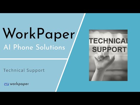 WorkPaper AI Enabled Phone Solution - Technical Support Example