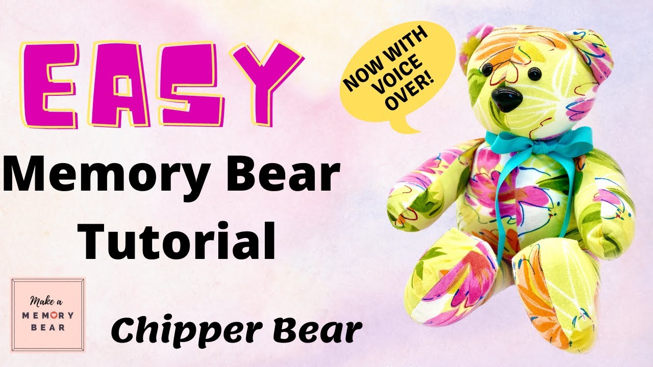 Chipper Memory Bear Tutorial | Voice over and detailed instructions!