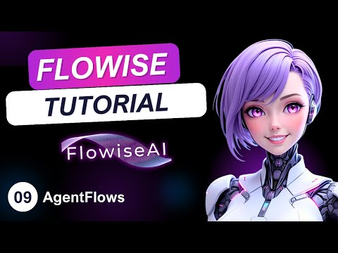 Flowise AI Tutorial (2025) #9 - Intro to AgentFlows
