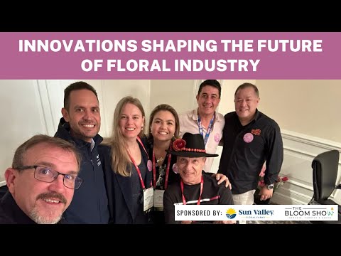The Bloom Show: Innovating Blooms - Shaping the Future of Floral Industry