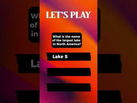 What is the name of the largest lake in North America?