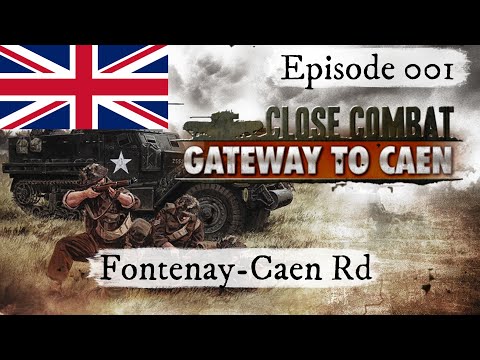 Close Combat Gateway to Caen - Allies 001 - Fontenay-Caen Rd | 0600, 26 June, 1944