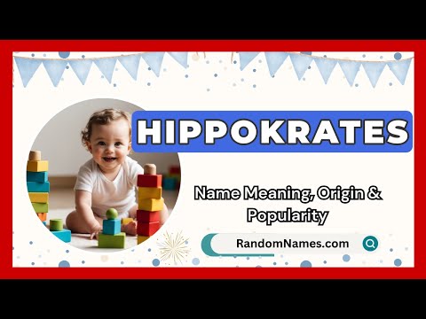 Hippokrates - Baby Boy Name Meaning, Origin & Popularity - RandomNames.com