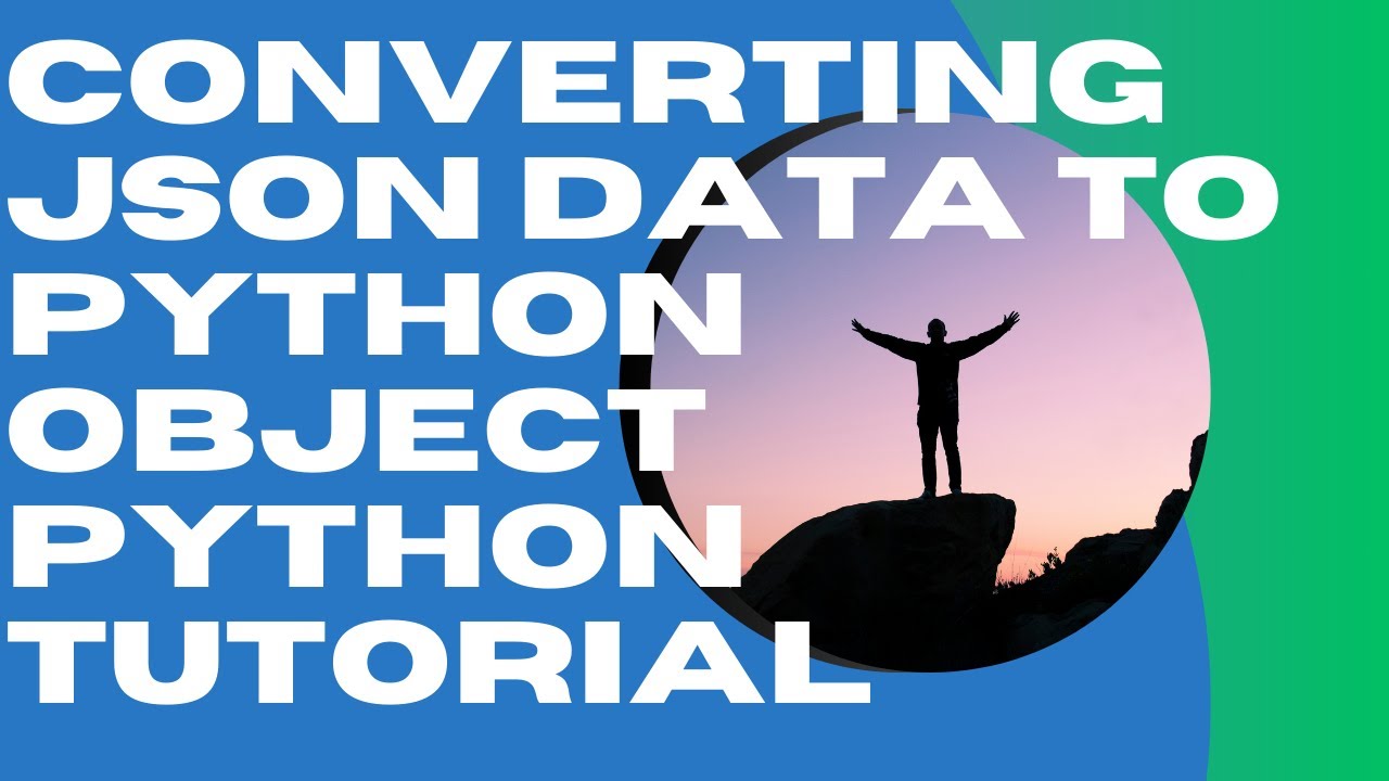Converting JSON Data to Python Object  Python Tutorial-43