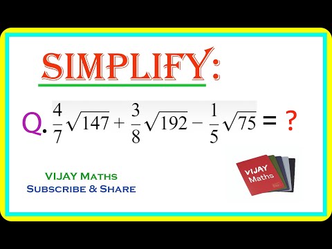 Simplify : 4/7√147+3/8√192-1/5√75 | Surds | VIJAY Maths