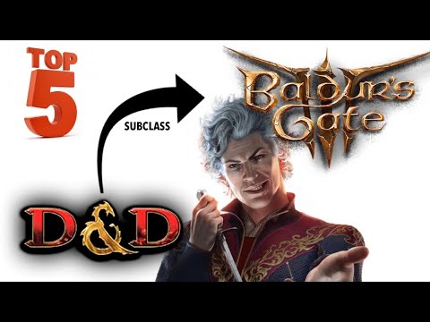 BG3: Top 5 Subclasses on my WISHLIST