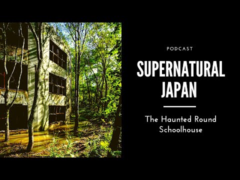 Supernatural Japan Podcast – Episode 2: Hokkaido’s Round Schoolhouse ...