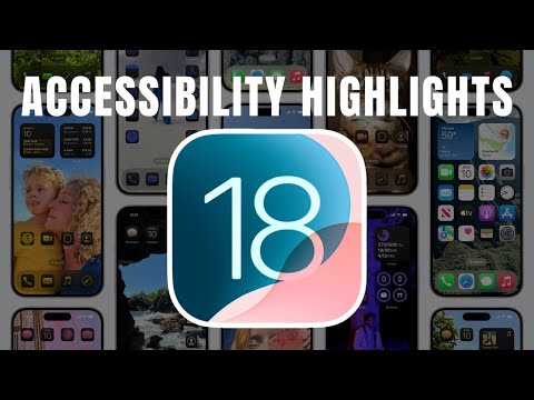 What's New in iOS 18 Accessibility