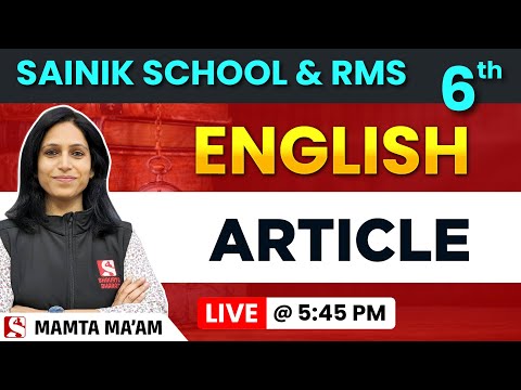 Articles – English Grammar for Class 6 | Sainik School & RMS 25 - 26 | Mamta Ma’am | Shaurya Bharat