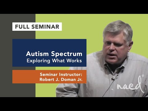 NACD Autism Spectrum - Exploring What Works - Full Seminar