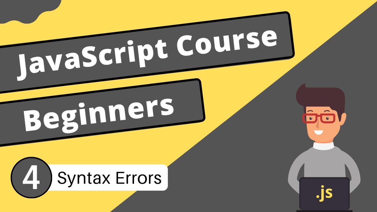 Syntax Errors | JavaScript Tutorial - #4