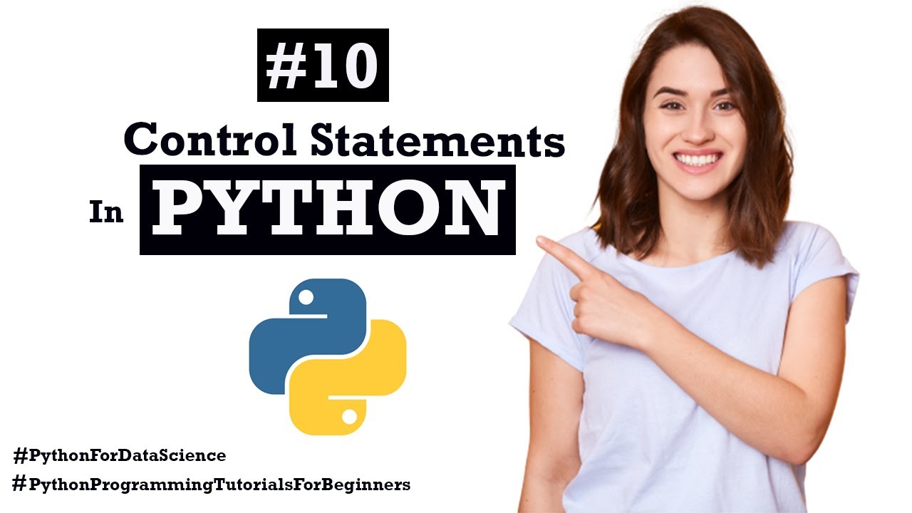 #10 Control Statements in Python | Python for Data Science | Python Programming Tutorial