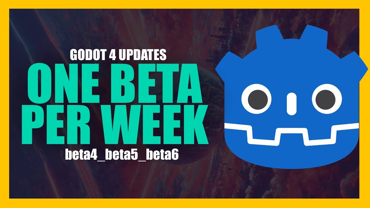ONE BETA PER WEEK - Godot 4 updates