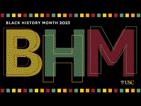 USC Celebrates Black History Month 2023