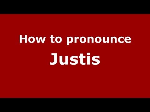 How to Pronounce Justis - PronounceNames.com