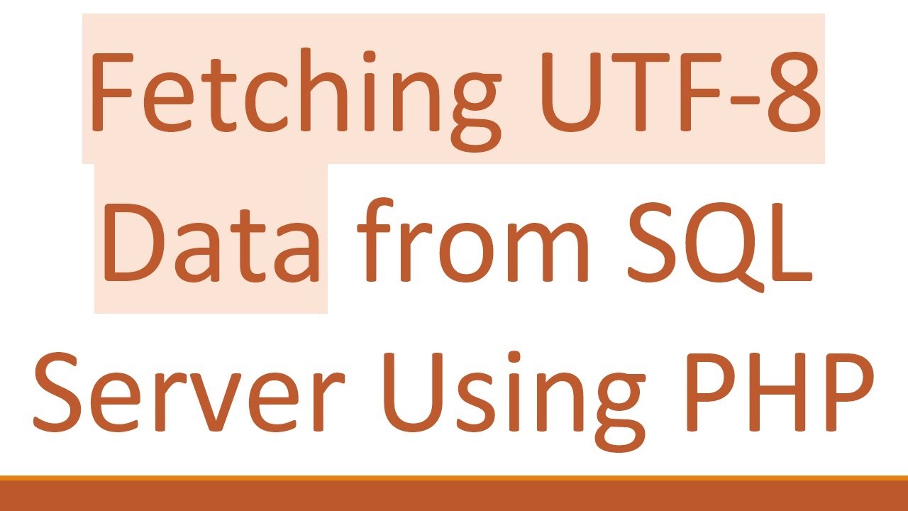 Fetching UTF-8 Data from SQL Server Using PHP
