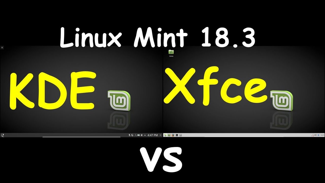 Linux Mint 18.3 KDE vs Xfce