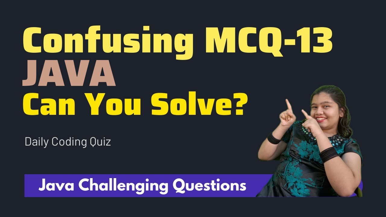 #13 Master Tricky Java Coding Questions  Ideal for Interviews, Placement, and Practice