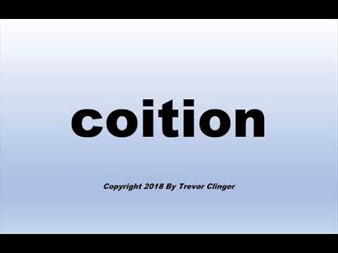 How To Pronounce coition