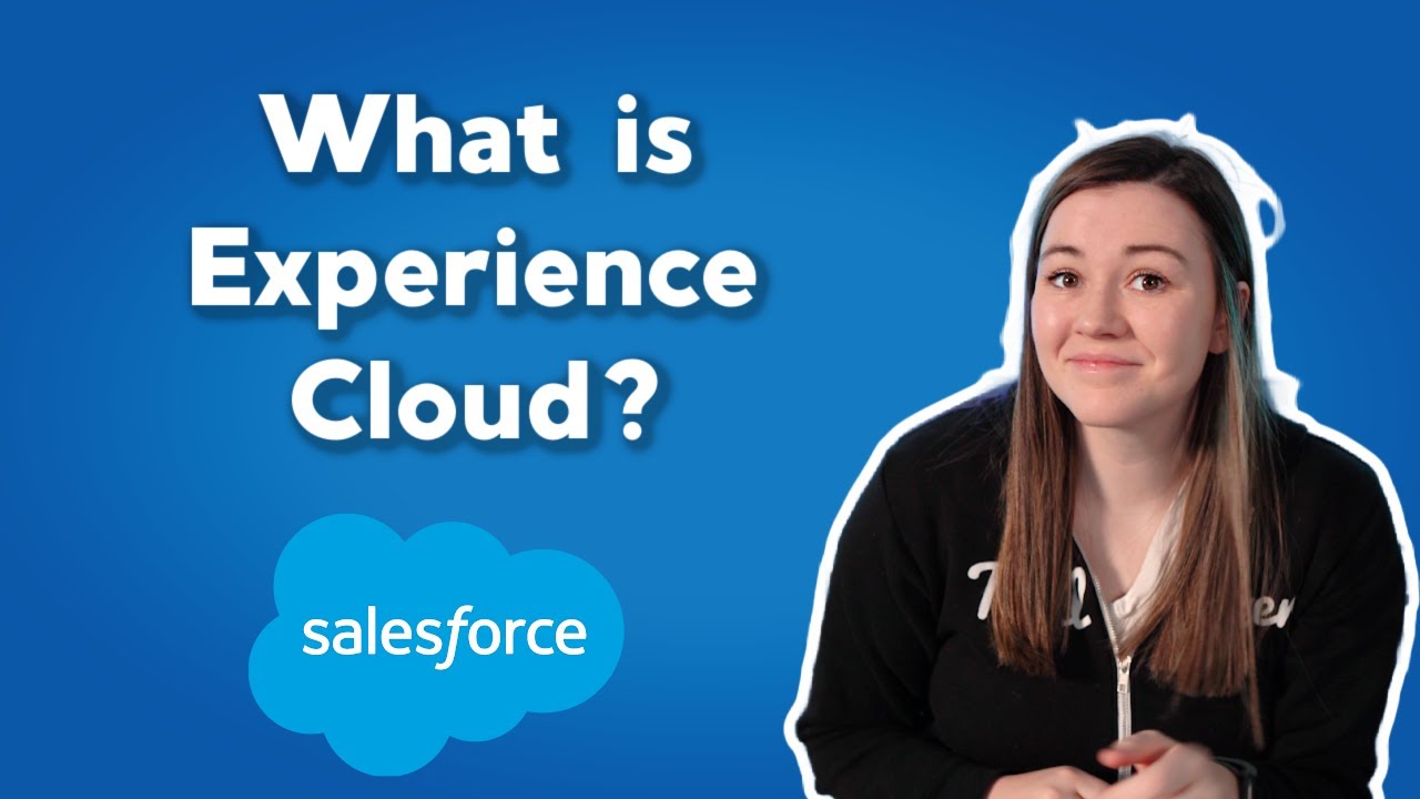 What is Salesforce Experience Cloud? | Community Cloud/Expereince Cloud in Salesforce