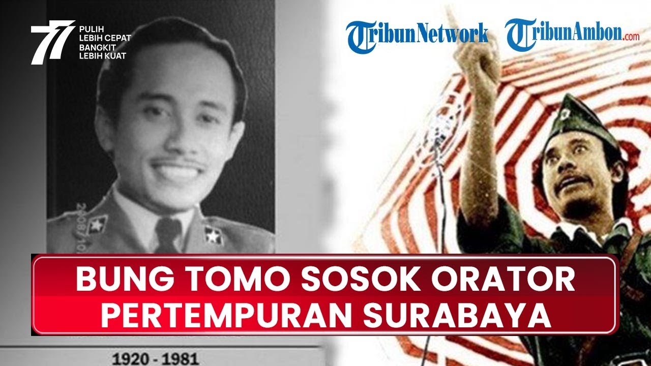 Sosok Bung Tomo atau Sutomo, Orator pada Pertempuran Surabaya 10 ...