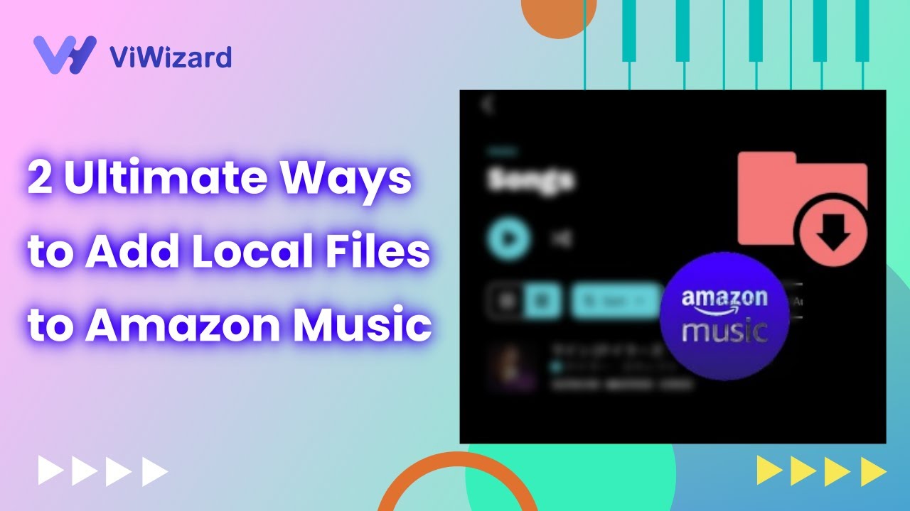 2 Ultimate Ways to Add Local Files to Amazon Music