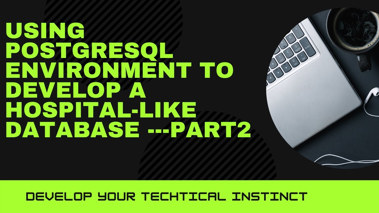 Using postgreSQL Environment to develop a Hospital-like database. Example J.T Hospital database....