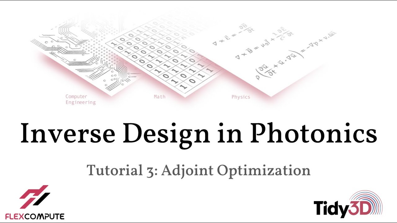 Inverse Design Lecture 3: Adjoint Optimization