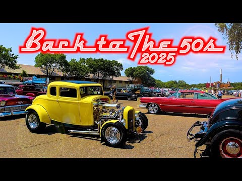 BACK TO THE 50S! 2025! CLASSIC CAR SHOW! 2025! Classic Cars, Hot Rods, Street Rods, Classic Trucks!!