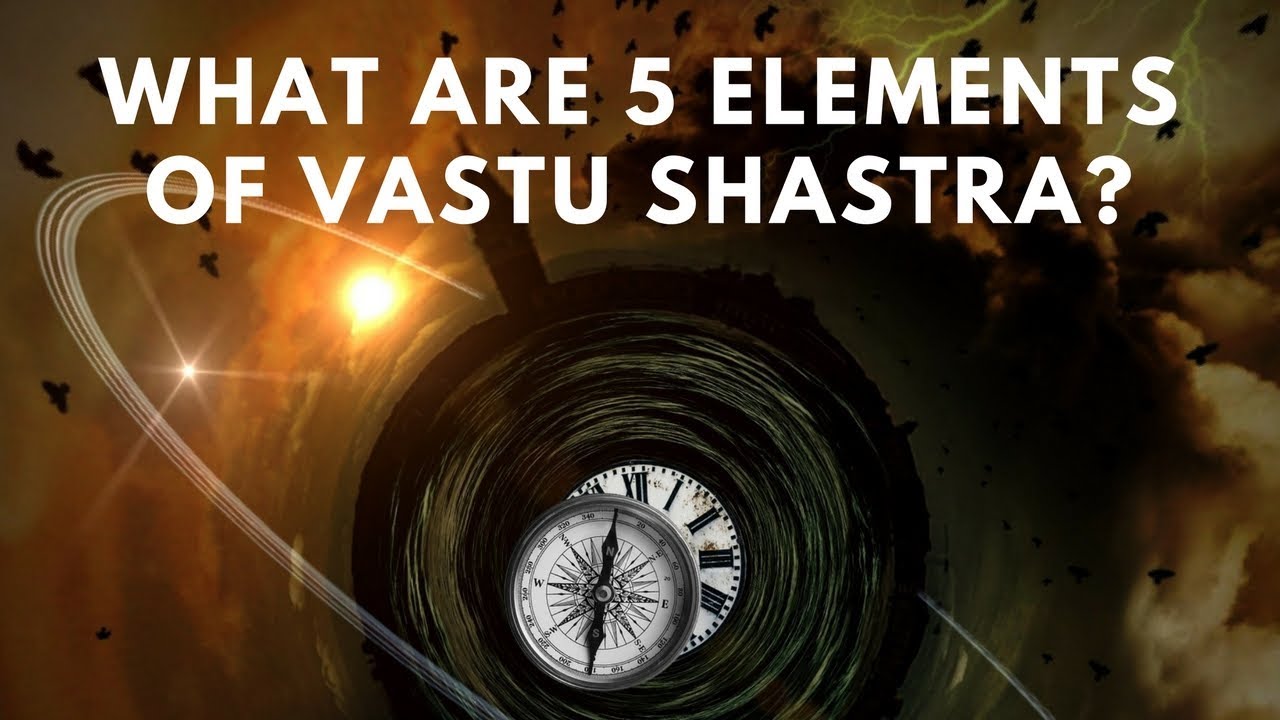 What are 5 Elements of Vastu Shastra?